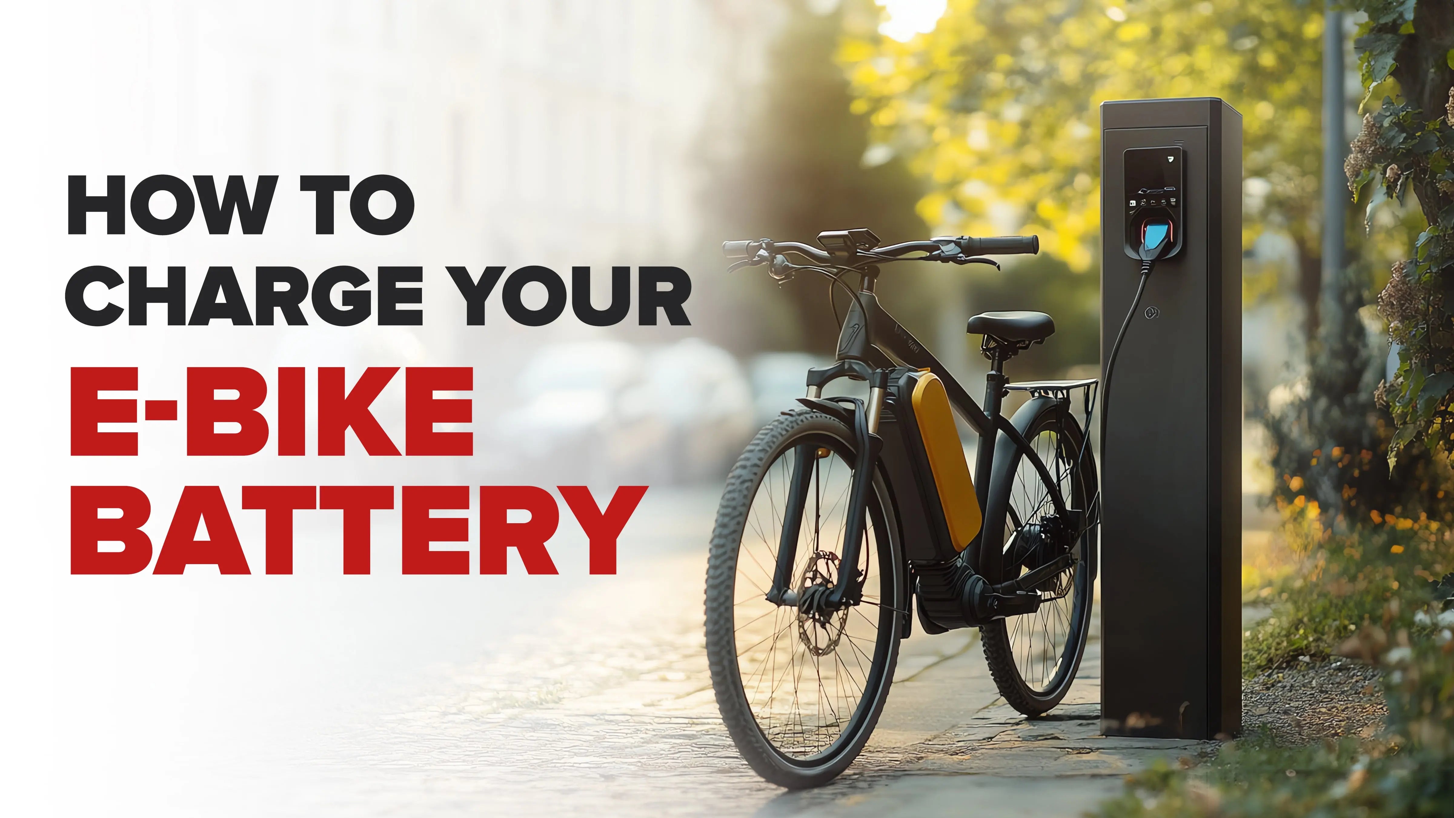 How to Charge Your E Bike Battery Safely and Efficiently